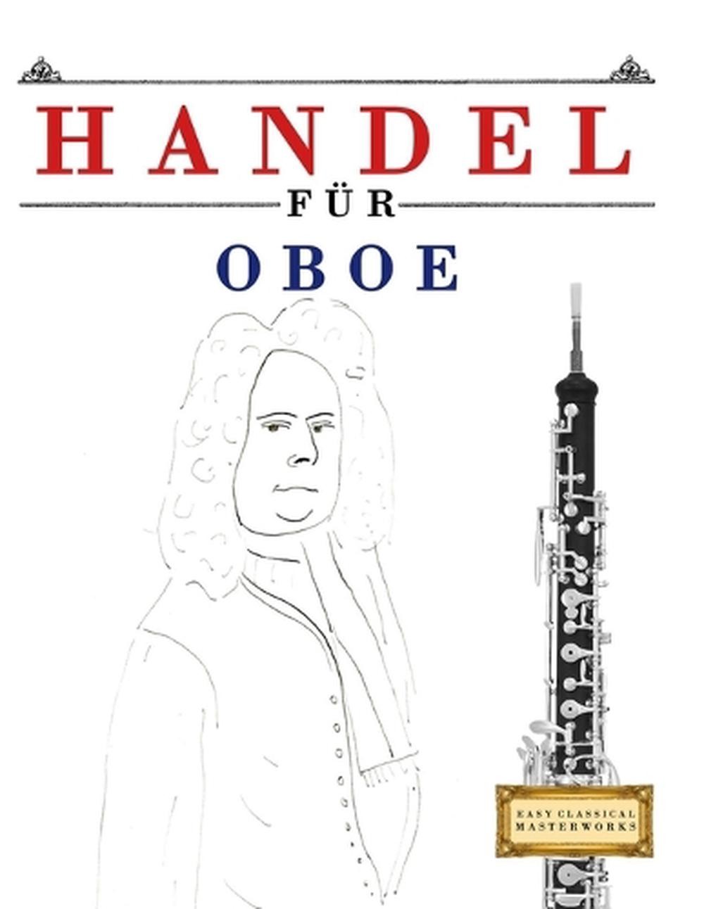 Handel fr Oboe: 10 Leichte St?cke f?r Oboe Anf?nger Buch by E.C ...