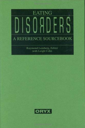 Eating Disorders: A Reference Sourcebook by Lemberg, Raymond; Cohn ...