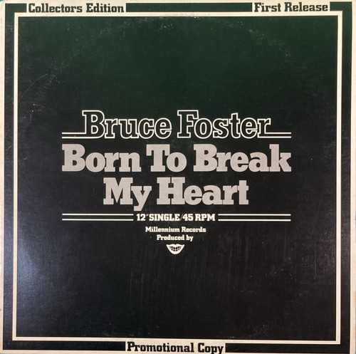 Born To Break My Heart by Bruce Foster (Millennium, 1977) 12" Single ...