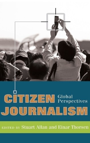 Stuart Allan Citizen Journalism (Hardback) (UK IMPORT) 9781433102967| eBay