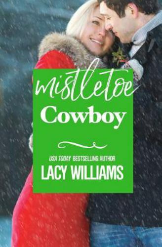 Mistletoe Cowboy by Williams, Lacy 9781973915263| eBay