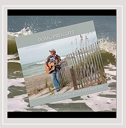 DOUG PRESCOTT - The Journey & The Deep Blue Sea - CD - *Excellent ...