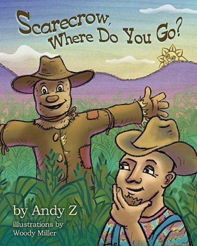 Scarecrow, Where Do You Go? by Z, Andy 9781453871379| eBay