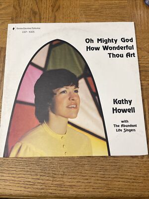 Kathy Howell Oh Mighty God How Wonderful Thou Art Album | eBay