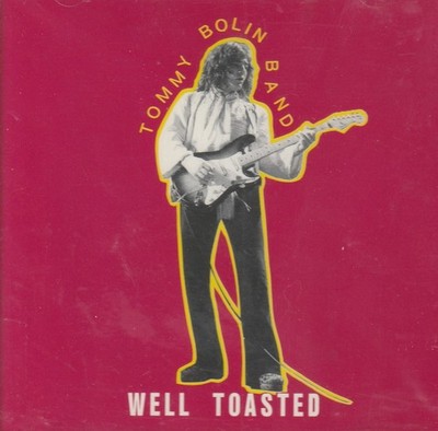TOMMY BOLIN - WELL TOASTED | eBay