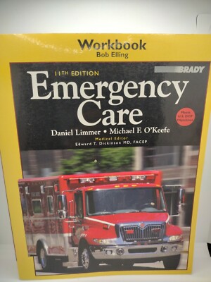 Workbook for Emergency Care by J. David Bergeron, Robert Elling, Harvey ...
