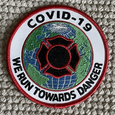 Fire Department Kovid19 We Run Towards Danger Patch 4” | eBay
