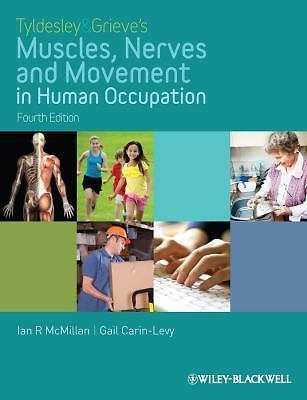 Tyldesley and Grieve's Muscles, Nerves and Movement in Human Occupation ...