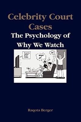 Celebrity Court Cases: The Psychology of Why We Watch 9780578021638| eBay
