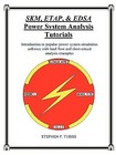 SKM, ETAP, & EDSA Power System Analysis Tutorials by Tubbs, Stephen ...