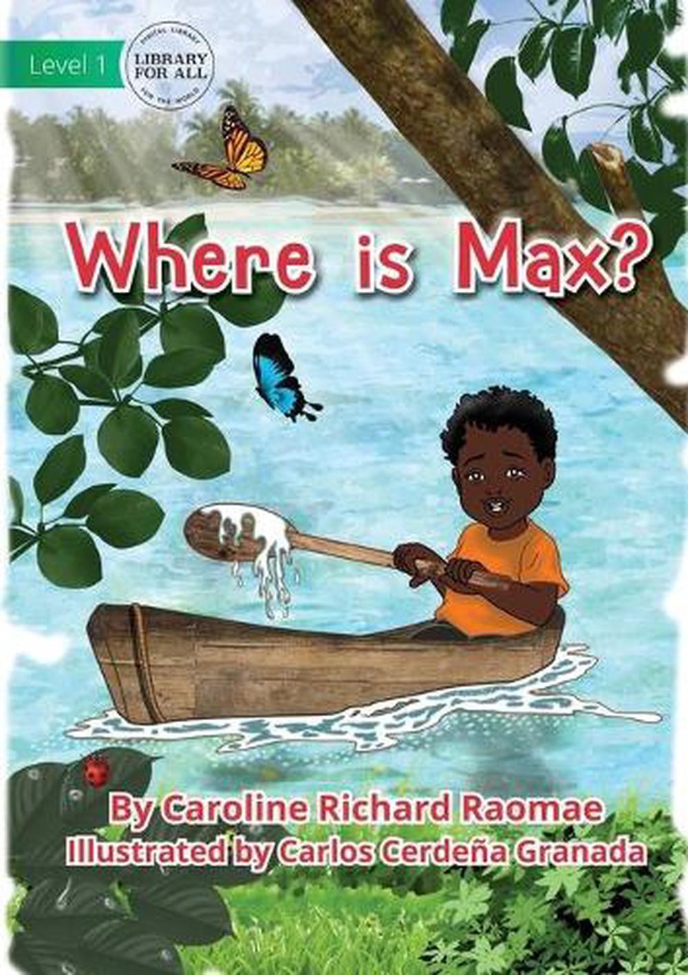 Where is Max? by Caroline Richard Raomae Paperback Book | eBay
