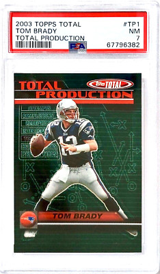 2003 TOM BRADY Topps Total #TP1 Total Production PSA 7 NM | eBay