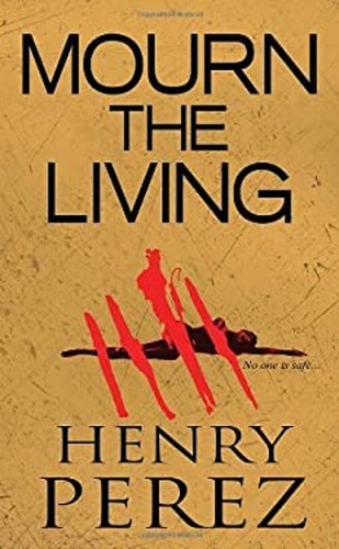 Mourn the Living Paperback Henry Perez 9780786020331| eBay
