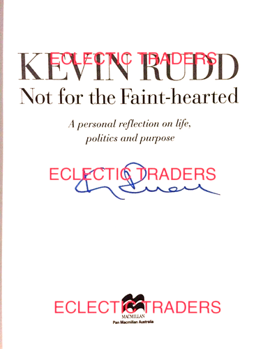 Kevin Rudd SIGNED book: Not for the Faint Hearted. Politics Prime ...