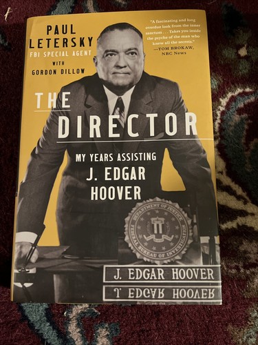Director : My Years Assisting J. Edgar Hoover by Paul Letersky (2021 ...