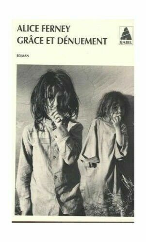 Grace Et Denuement by Alice Ferney for sale online | eBay