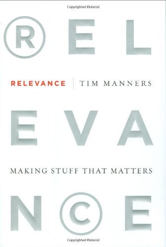 Relevance: Making Stuff That Matters By Tim Manners 9781591842200 | eBay
