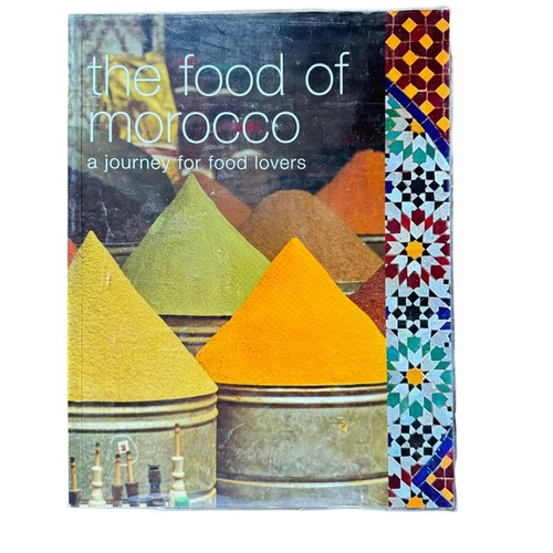 The Food of Morocco A Journey for Food Lovers Cookbook Moroccan Cuisine ...