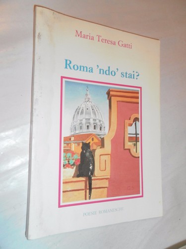 ROMA 'NDO' STAI - MARIA TERESA GATTI - POESIE ROMANESCHE - 1987 ...