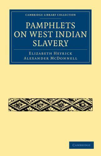 Cambridge Library Collection-Slavery and Abolition Ser.: Pamphlets on ...