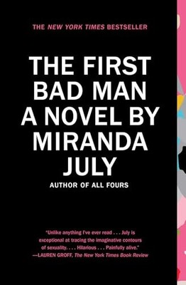 The First Bad Man, July, Miranda 9781439172575 | eBay Australia