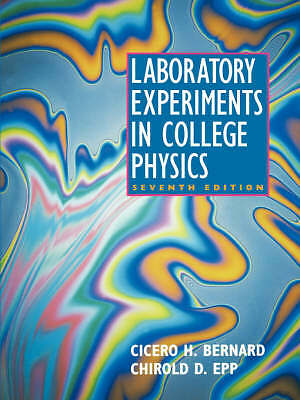 Laboratory Experiments in College Physics by Chirold D. Epp, Cicero H ...