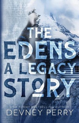 The Edens - A Legacy Story by Devney Perry Paperback Book 9781957376400 ...
