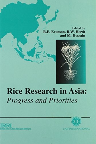 RICE RESEARCH IN ASIA: PROGRESS AND PRIORITIES By Robert E Evenson & R ...