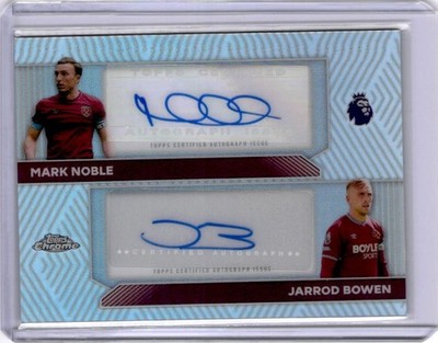 Mark Noble / Jarrod Bowen 2025-26 Topps Chrome EPL Dual Auto West Ham ...