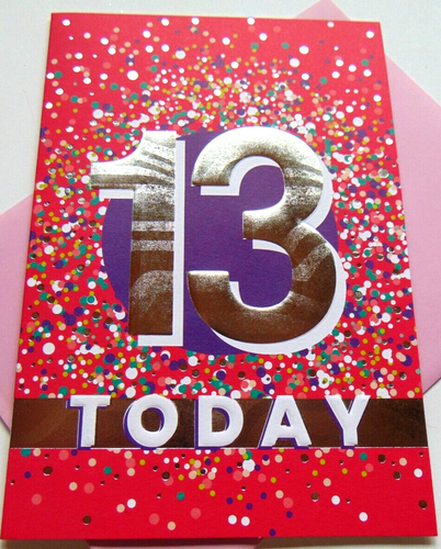 13th Birthday Greetings Card......Age 13.....13th Today...Teenager ...