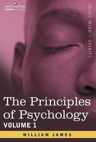 William James The Principles of Psychology, Vol.1 (Hardback ...