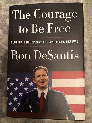 The Courage to Be Free Ron DeSantis Florida's Blueprint for America's ...