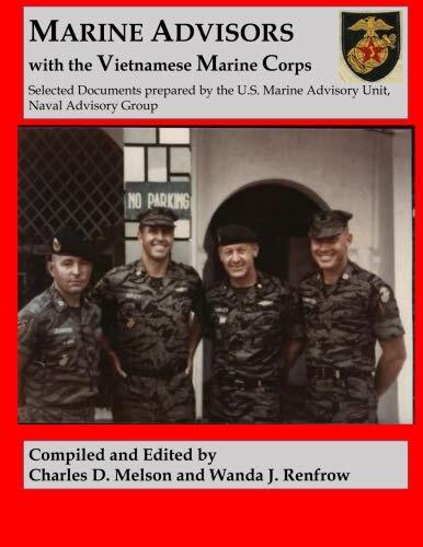 MARINE ADVISORS WITH THE VIETNAMESE MARINE CORPS By Charles D. Melson ...