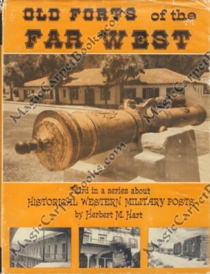 OLD FORTS OF THE FAR WEST US Army TEXAS Arizona CALIFORNIA Nevada CO ...