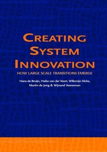 Creating System Innovation : How Large Scale Transitions Emerge by W ...