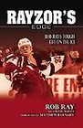 Rayzor's Edge: Rob Ray's Tough Life on the Ice by Rob Ray; Budd Bailey ...