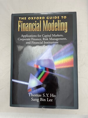 The Oxford Guide to Financial Modeling : Applications for Capital ...