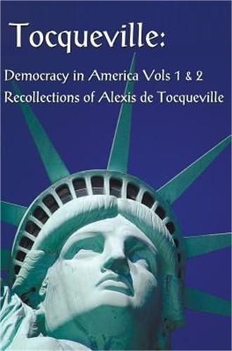 Tocqueville: Democracy in America Volumes 1 & 2 and Recollections of ...