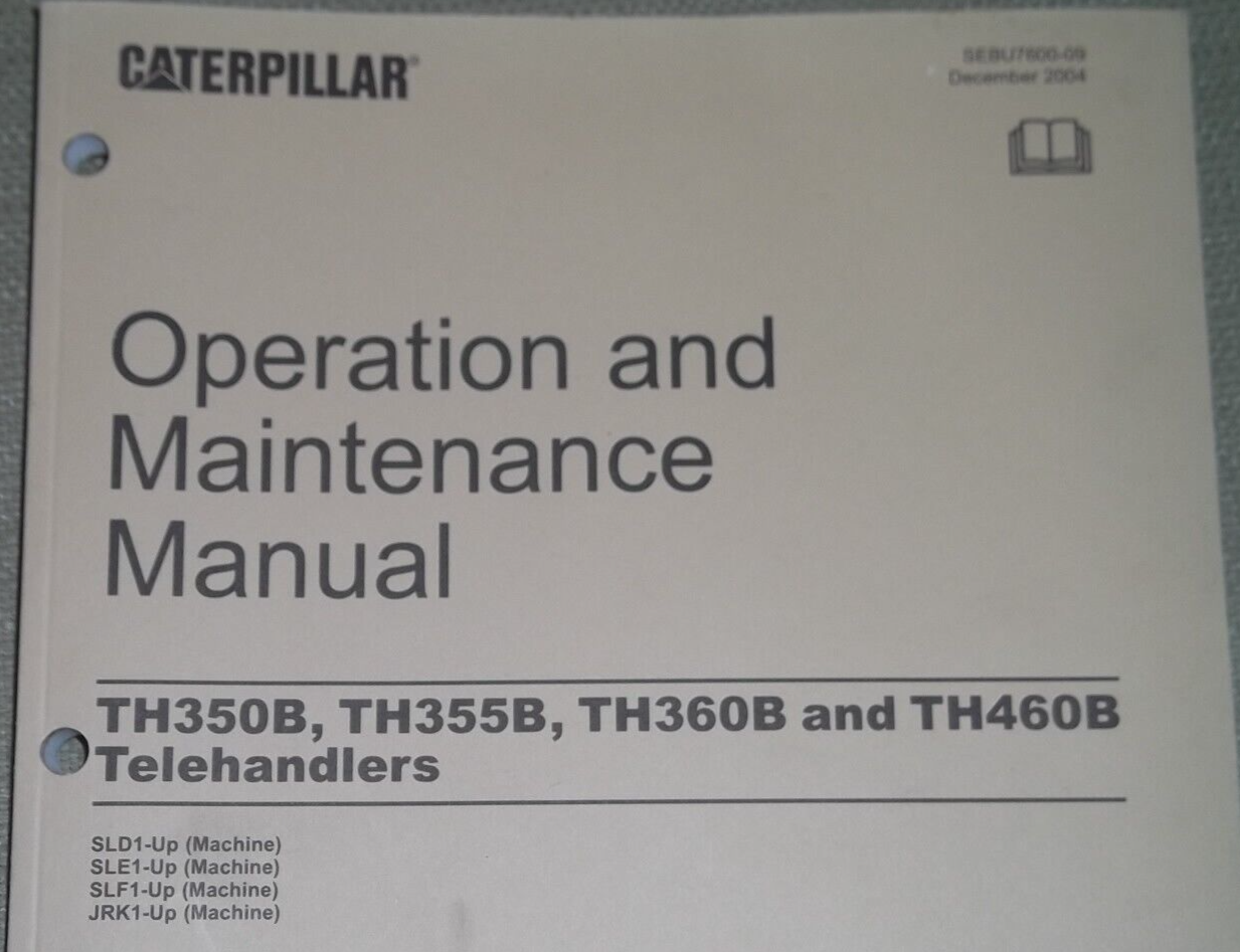 CAT CATERPILLAR TH350B TH355B TH360B TH460B OPERATION & MAINTENANCE ...