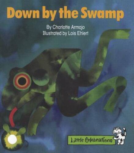 CELEBRATE READING LITTLE CELEBRATIONS GRADE K DOWN SWAMP - Paperback ...