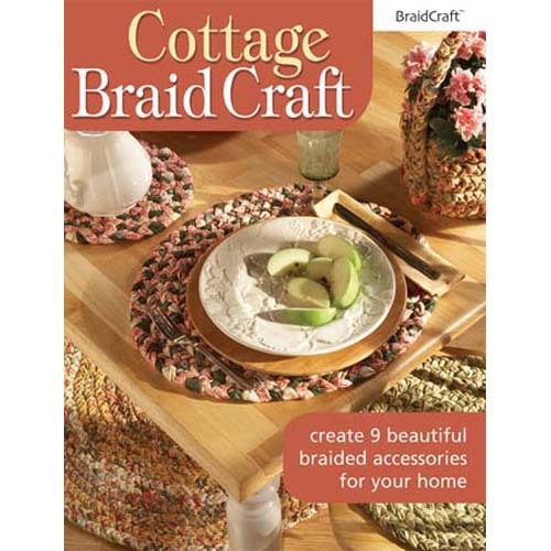 Cottage Braid Craft: how to braid rugs, chair pads, basket, etc, 9 ...