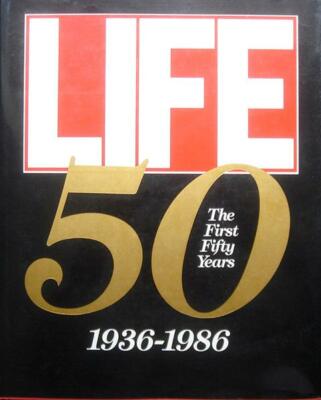 LIFE, THE FIRST 50 YEARS 1936-1986. 1st Edition, c.1986, Hardcover Book ...
