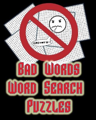 Bad Words - Word Search Puzzles: 50 LARGE (21x21) Word Search Puzzles ...