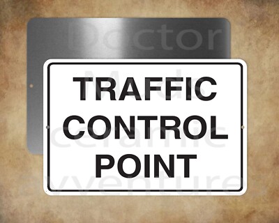 TRAFFIC CONTROL POINT 8" x 12" metal sign Made in USA | eBay