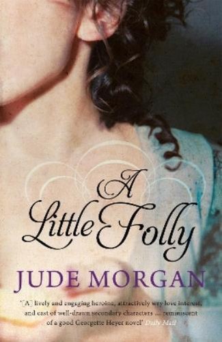 Jude Morgan A Little Folly (Poche) 9780755307678 | eBay