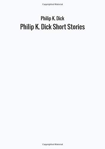 Libri Philip K. Dick - Philip K. Dick Short Stories 9788826418452 | eBay