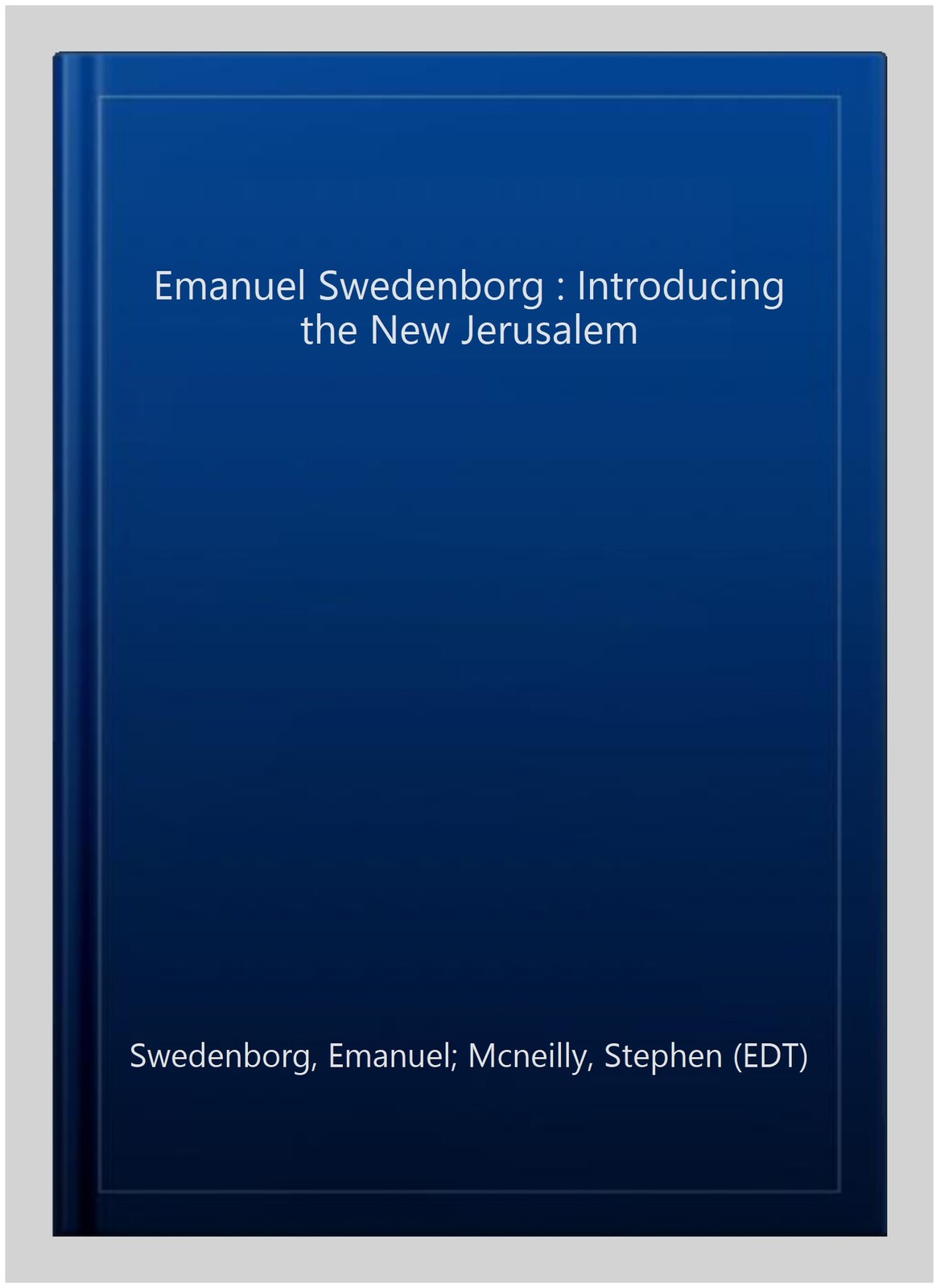 Emanuel Swedenborg : Introducing the New Jerusalem, Paperback by ...