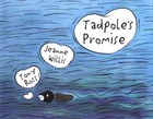 TADPOLE'S PROMISE By Tony Ross & Jeanne Willis - Hardcover 1842700693| eBay
