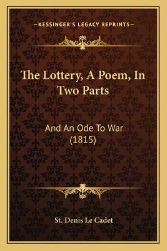 The Lottery, a Poem, in Two Parts : And an Ode to War (1815) by St ...