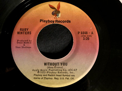 RARE MODERN NORTHERN SOUL 45 RUBY WINTERS Without You/I'm A Loving Woman PLAYBOY | eBay